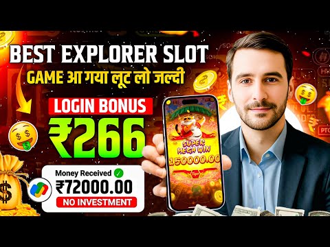 Best Explorer Slots Game 2025 | No Investment, Fast Withdrawals, New Earning App 2025 ! π°πΈ