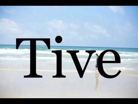 How To Pronounce Tive🌈🌈🌈🌈🌈🌈Pronunciation Of Tive
