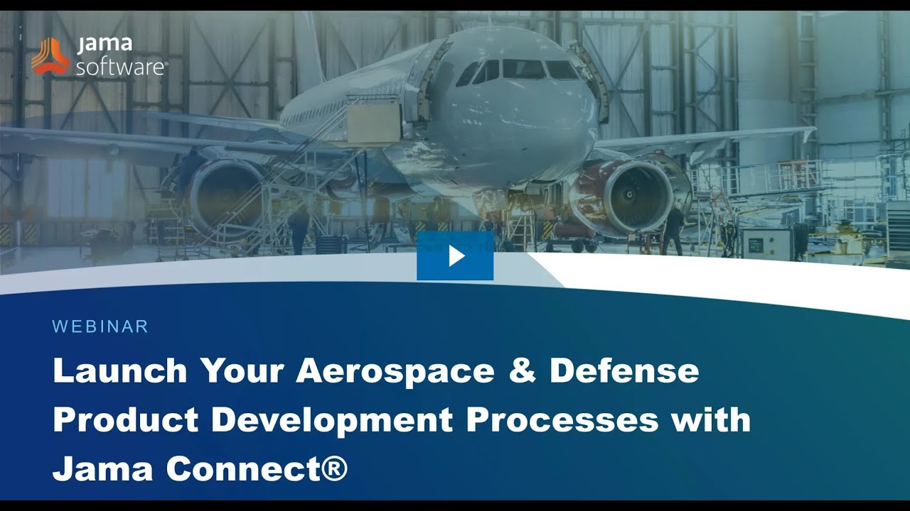 Launch Your Aerospace & Defense Product Development Processes with Jama Connect® [PREVIEW]
