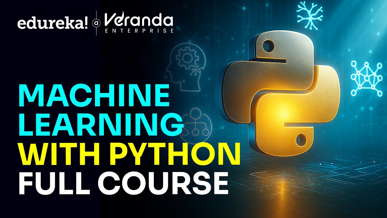 Machine Learning with Python Full Course [2026] | Machine Learning - Beginner to Advanced | Edureka