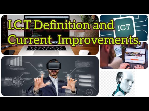 ICT Definition and Improvements. What is ICT (Information and Communication Technology)