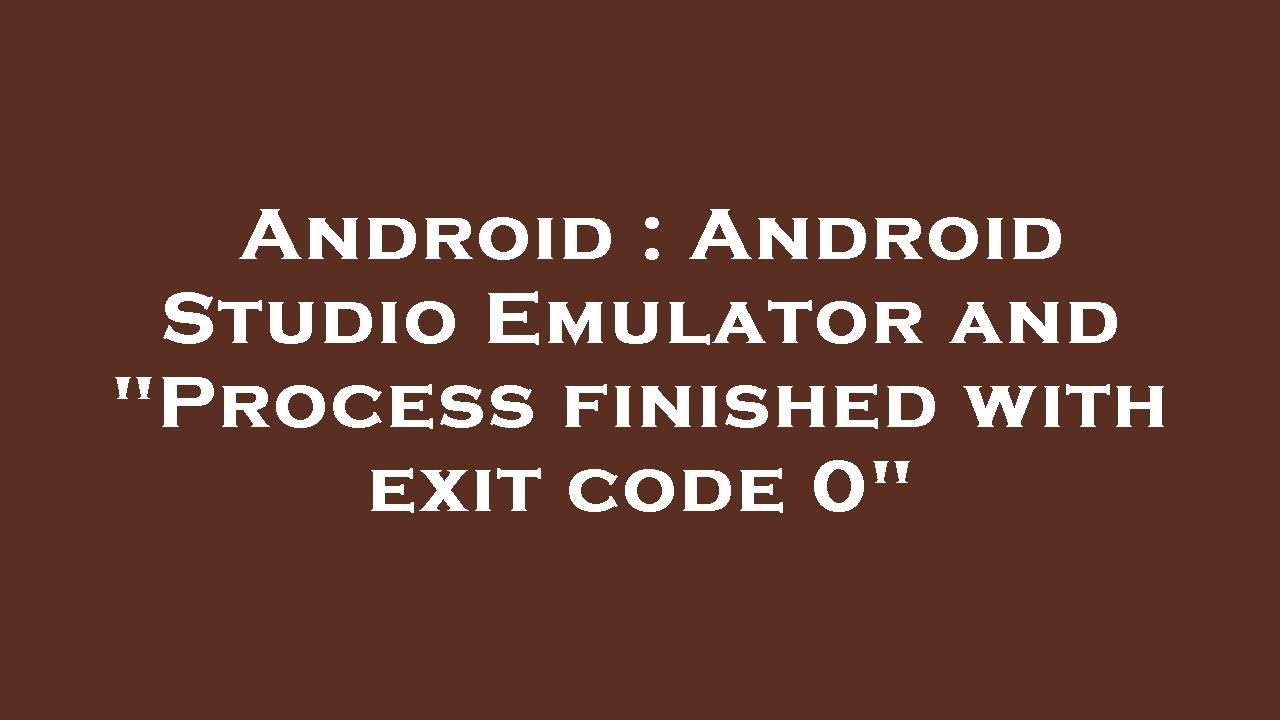 Android : Android Studio Emulator and 