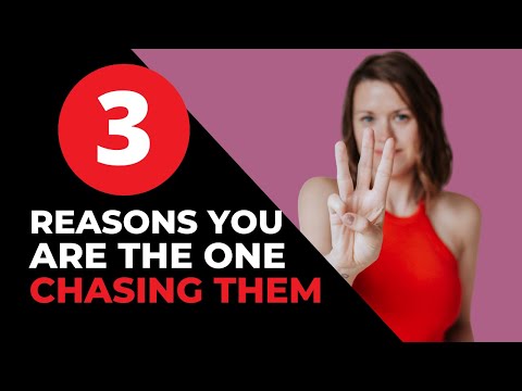 3 Reasons You are Always the One Chasing Them – Carly Ann