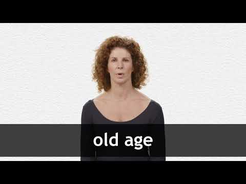 OLD AGE definition and meaning | Collins English Dictionary