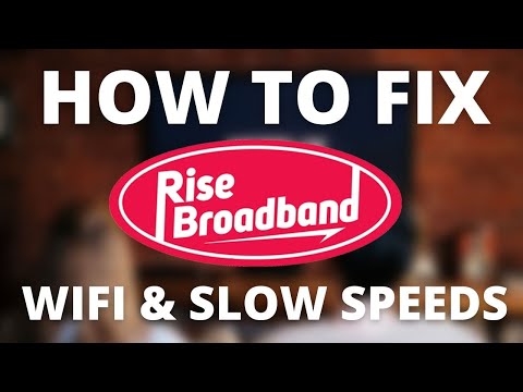 How To Fix Rise Broadband - No Internet, No Wifi, or Slow Speeds
