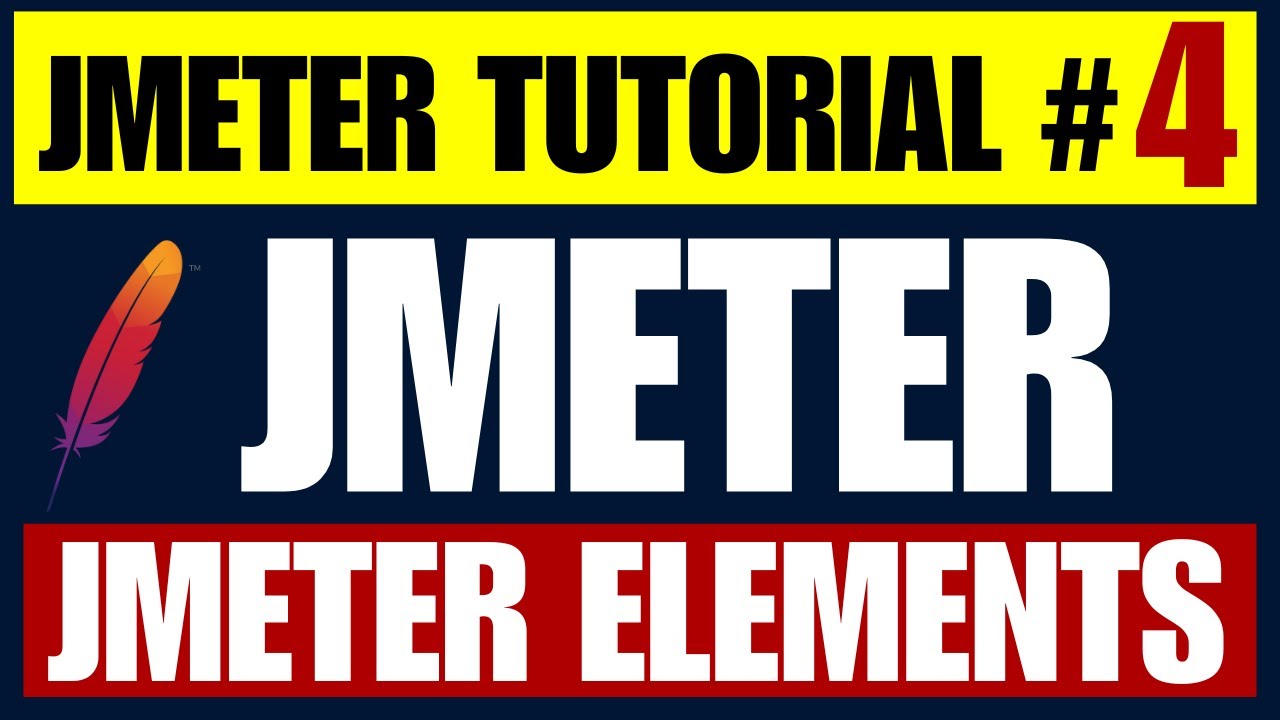 JMeter tutorial #4 | Understanding of JMeter Elements