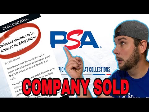 PSA Grading Service Company SOLD! Can We Expect To See Changes? Who Acquired Collectors Universe?