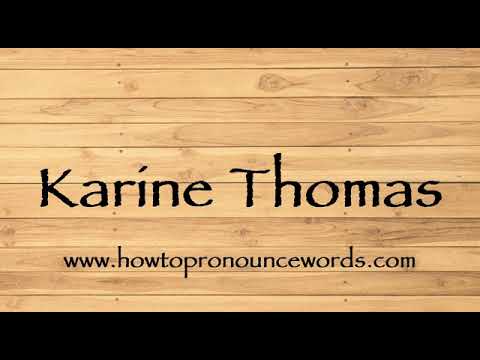 How To Pronounce Karine Thomas ? How To say Karine Thomas New Video