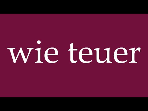 How to Pronounce ''wie teuer'' (how expensive) Correctly in German