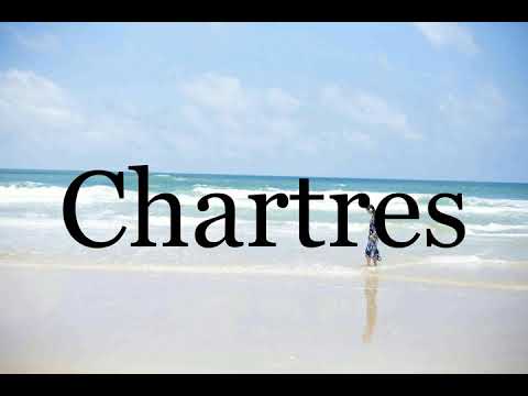 How To Pronounce Chartres🌈🌈🌈🌈🌈🌈Pronunciation Of Chartres