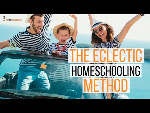 What is the Eclectic Homeschool Method? Is it for You?