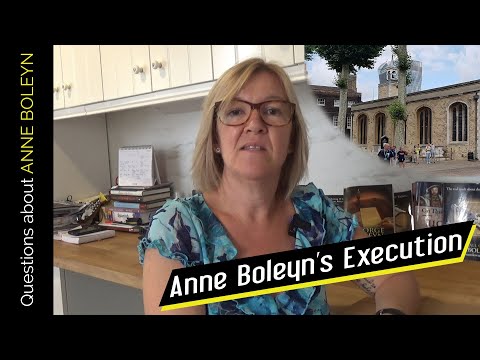 Questions about Anne Boleyn's Execution