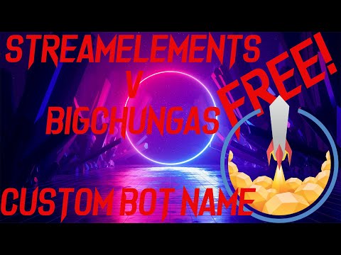 FREE Custom Bot Name - StreamElements Tuturial 2020!