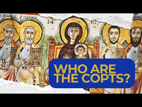 Who Are the Copts, and What Is Coptic History?