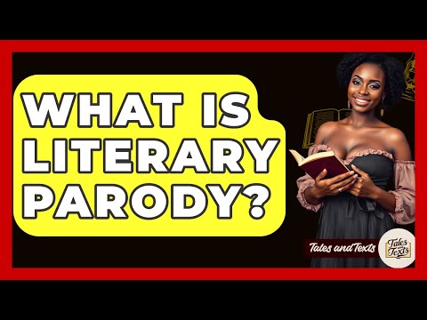 What Is Literary Parody? - Tales And Texts