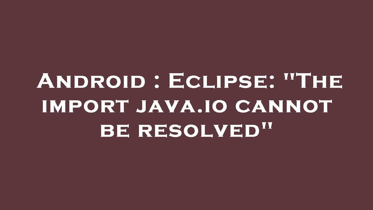 Android : Eclipse: 