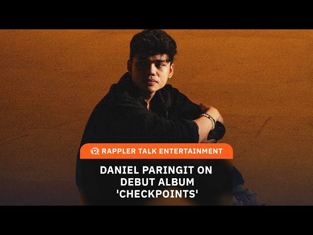 Rappler Talk Entertainment: Daniel Paringit on debut album 'Checkpoints'
