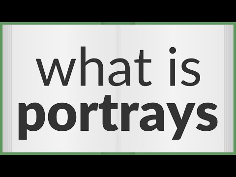 Portrays | meaning of Portrays