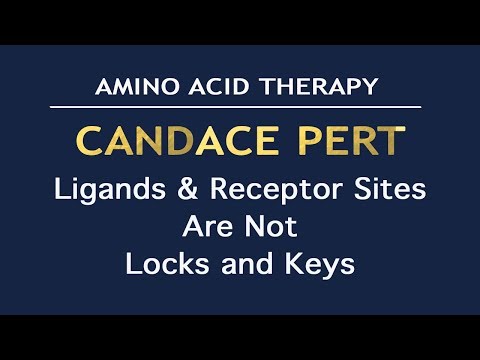 CANDACE PERT — Ligands and Receptor Sites Are Not Locks and Keys