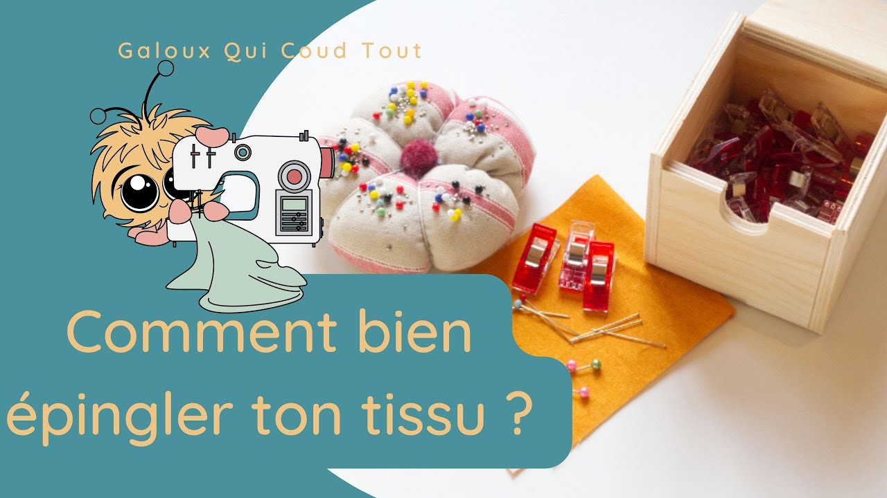 Comment épingler son tissu ?