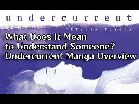 Undercurrent Manga Overview: What Does It Mean to Understand Someone?
