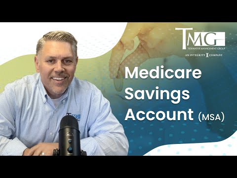 Medicare Savings Accounts (MSA)