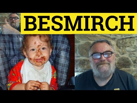 🔵 Besmirch Meaning - Besmirch Examples - Besmirch Definition - Literary English - Besmirched Defined