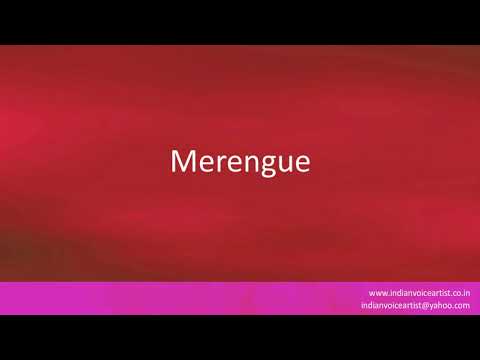 How to pronounce "Merengue".