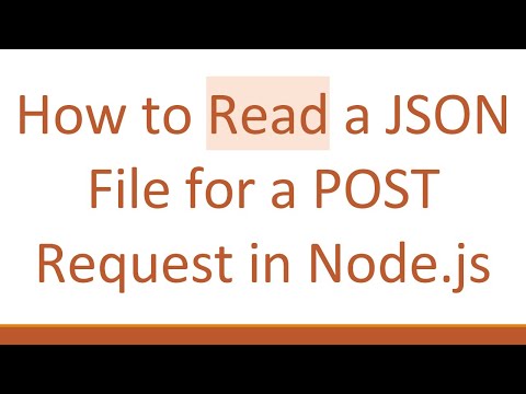 How to Read a JSON File for a POST Request in Node.js