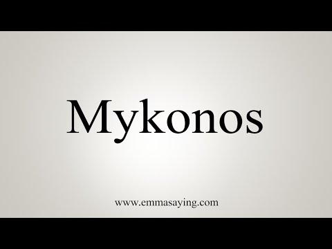 How To Say Mykonos