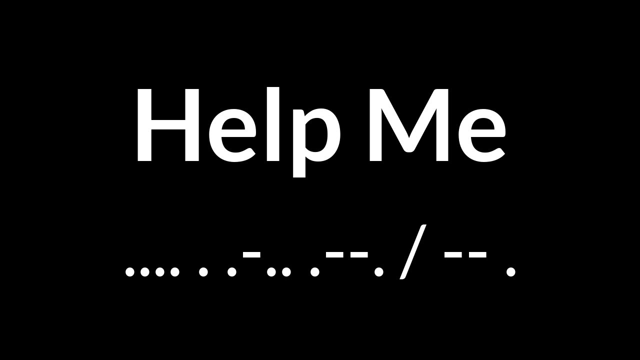 Help Me in Morse Code
