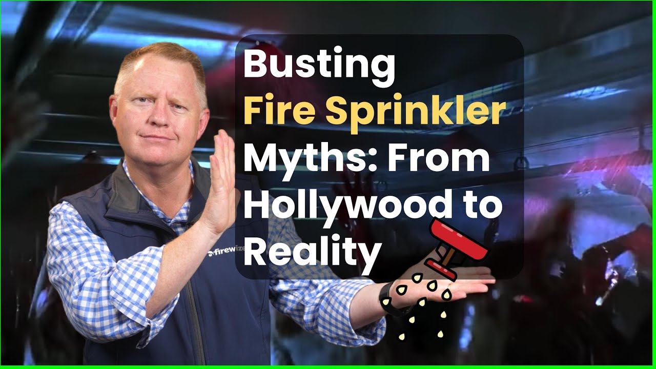 How Fire Sprinkler Systems Work - Busting Hollywood Myths