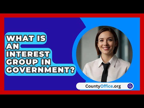 What Is An Interest Group In Government? - CountyOffice.org