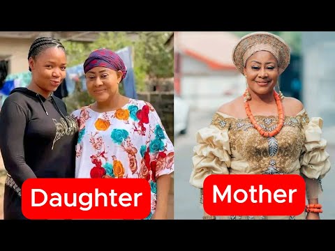 14 Nollywood Actresses Whose Mothers Are Also Actress