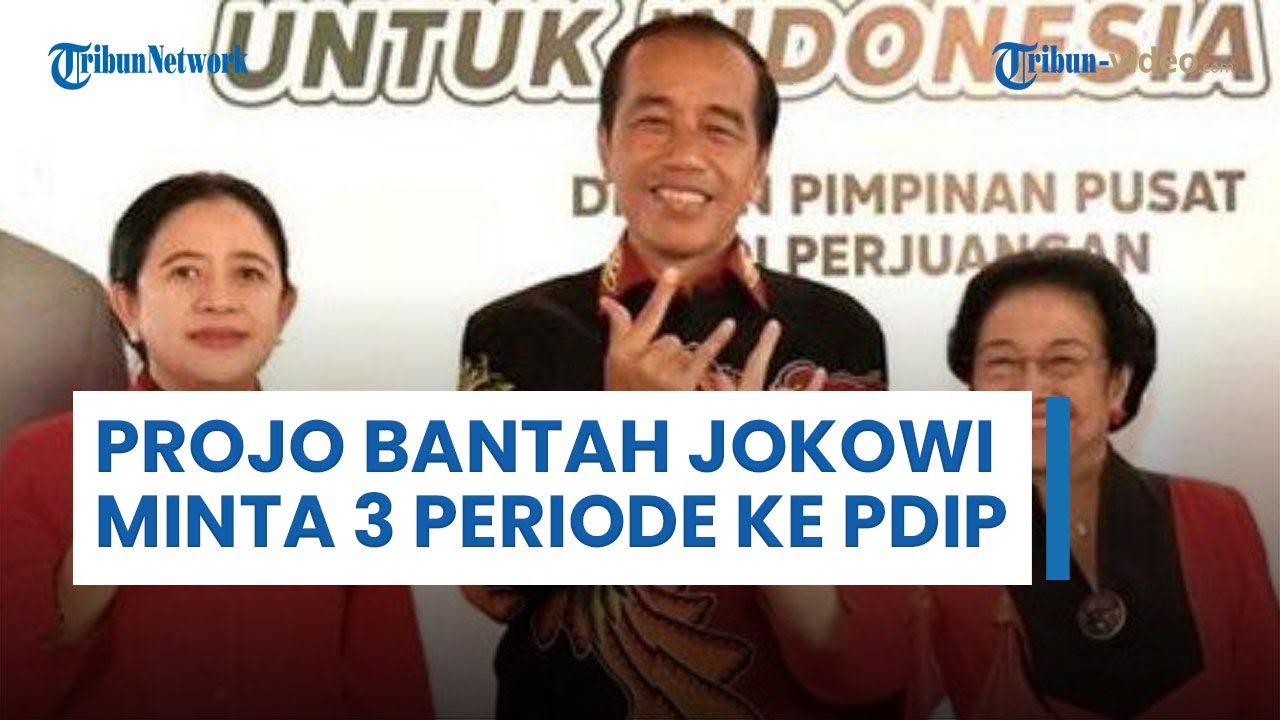 Jokowi Disebut Inginkan Jabatan Tiga Periode, PROJO Geram Sebut PDIP Suguhi Informasi Tak Benar ...