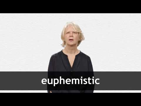 EUPHEMISTIC 释义 | 柯林斯英语词典