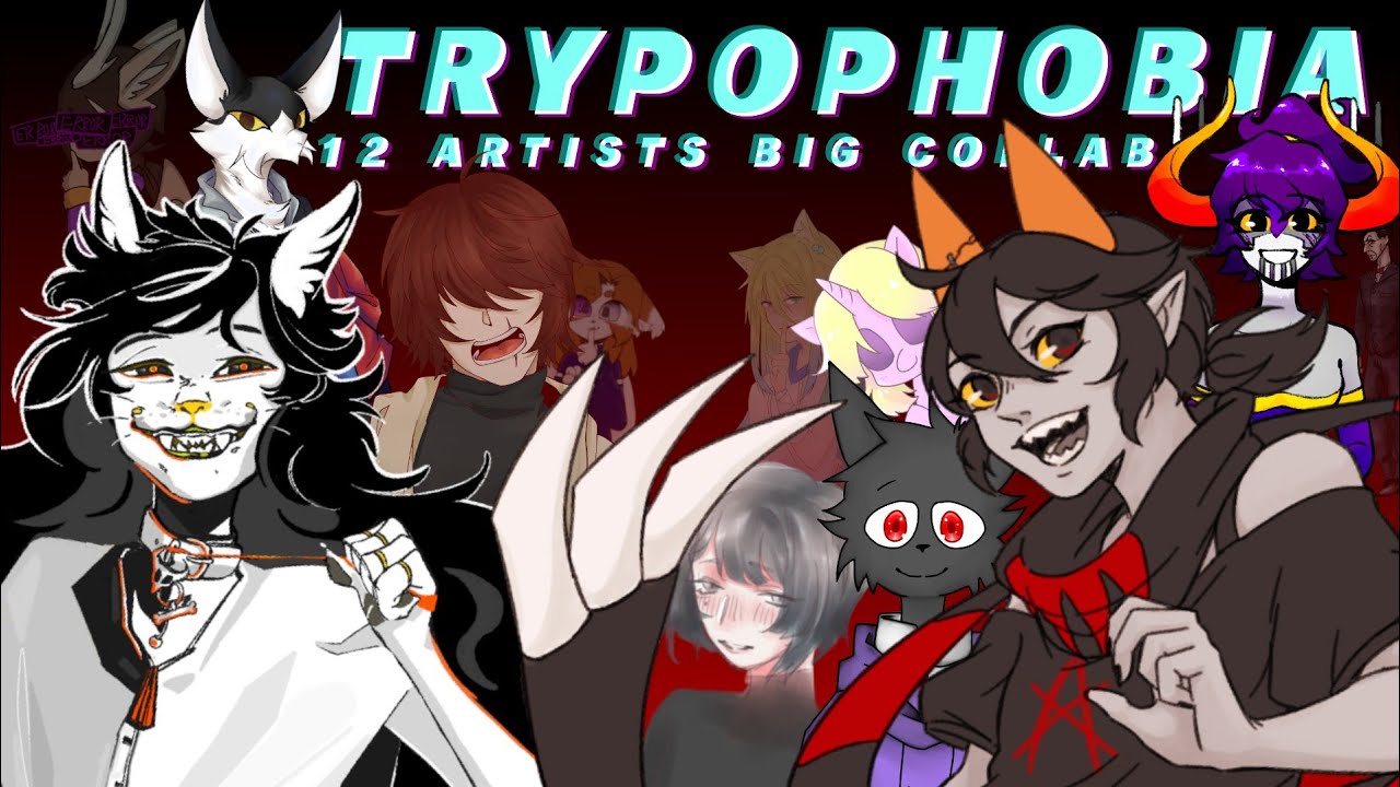 TRYPOPHOBIA//12 ARTISTS BIG COLLAB MEME(Flash Warning)