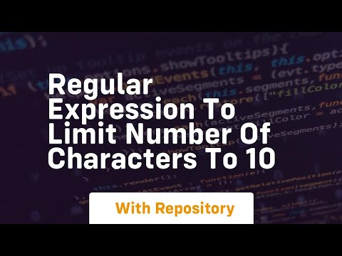 regular expression to limit number of characters to 10