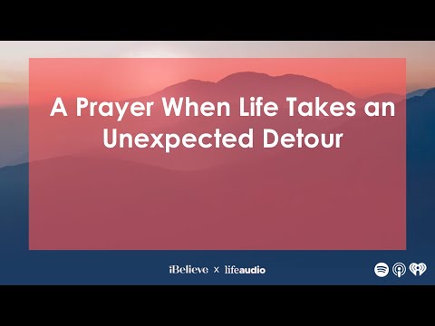 A Prayer When Life Takes an Unexpected Detour