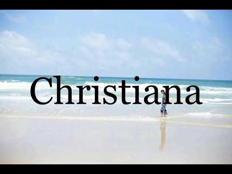 How To Pronounce Christiana🌈🌈🌈🌈🌈🌈Pronunciation Of Christiana