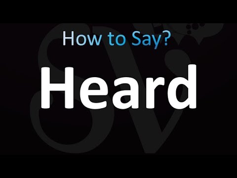 How to Pronounce Heard (correctly!)