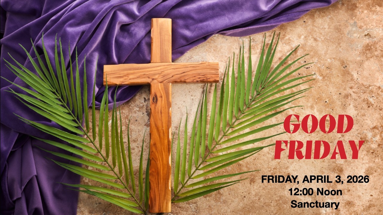 GOOD FRIDAY 2026 | CHRIST'S FIRST PRESBYTERIAN CHURCH | 4/3/2026 | 7 Last Words