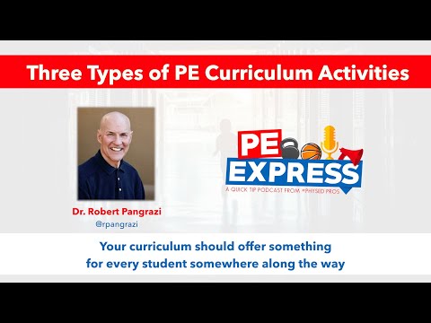 Three Types of Physical Education Curriculum Activities | PE Express Ep. #35