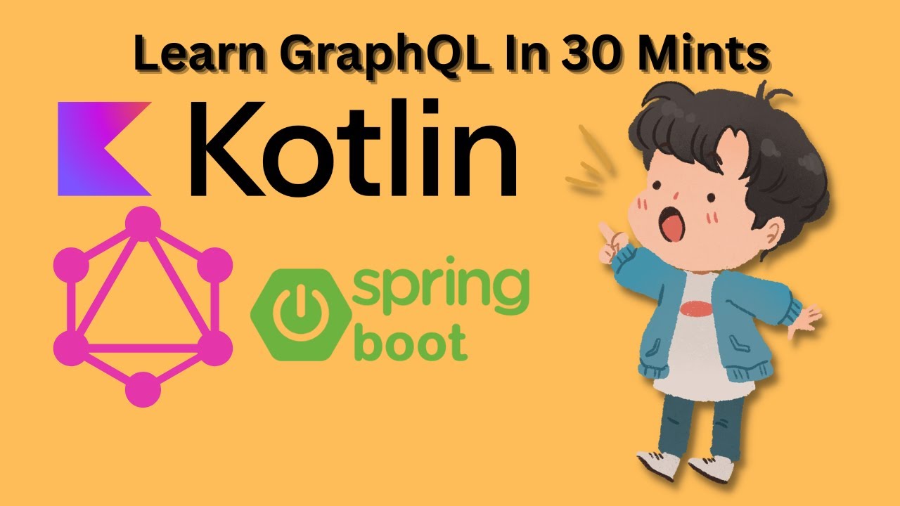 GraphQl With Spring Boot Kotlin -  Crash Course [Latest]