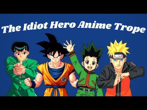 The Idiot Hero Anime Trope, Explained