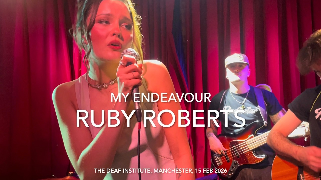 Ruby Roberts - My Endeavour - Live 4k @ The Deaf Institute, Manchester, 15 February 2026