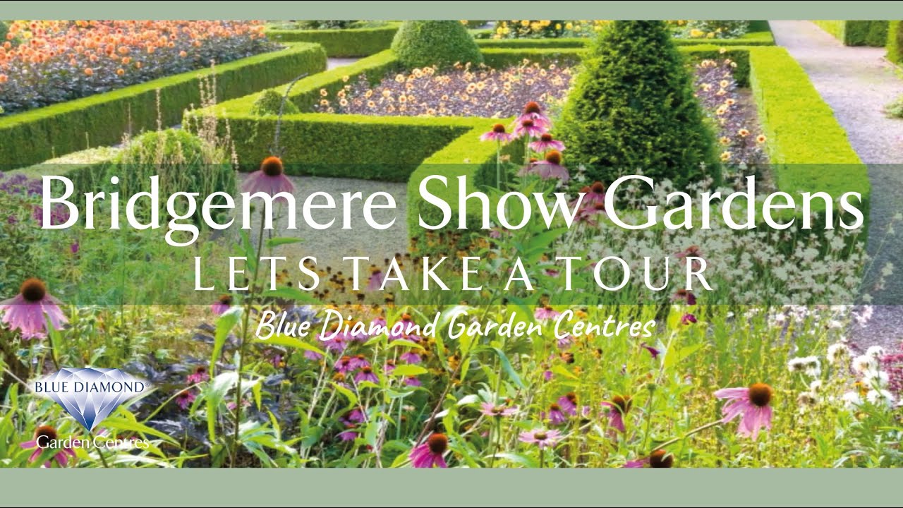 Bridgemere Show Gardens - Nantwich, Cheshire