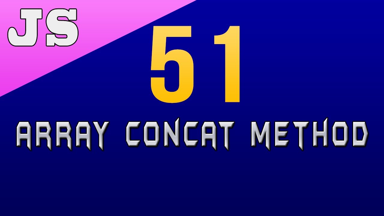 Array Concat Method in Javascript - 51