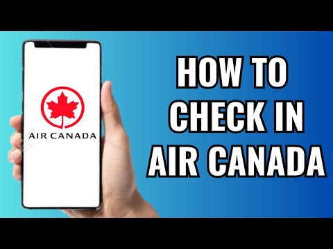 How To Check In Air Canada App (2025) : STEP BY STEP
