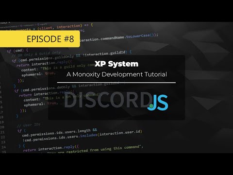 [E8] Discord Bot Tutorial (MonoxityDB & XP System)